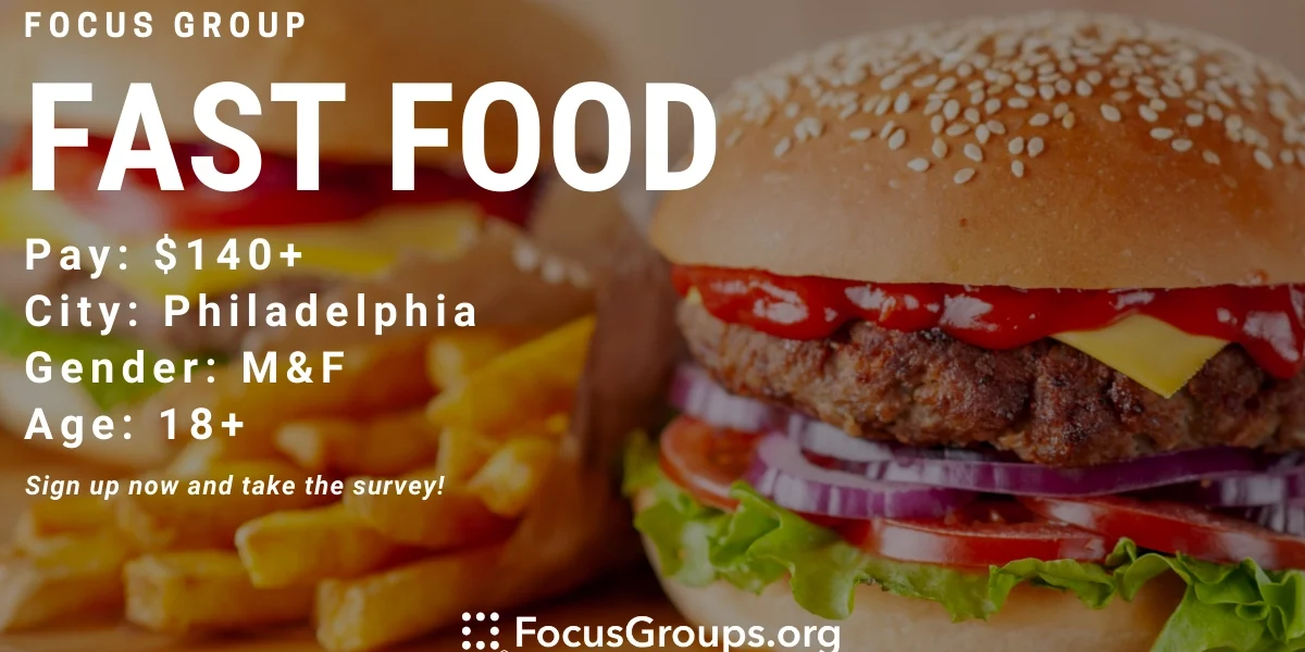 Focus Group on Fast Food in Philadelphia - $140 - $200 - 01/07/2023