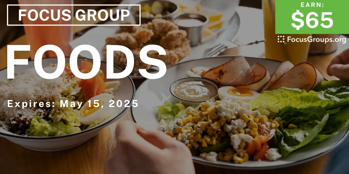 Focus Group on Foods - $65 - 05/02/2025