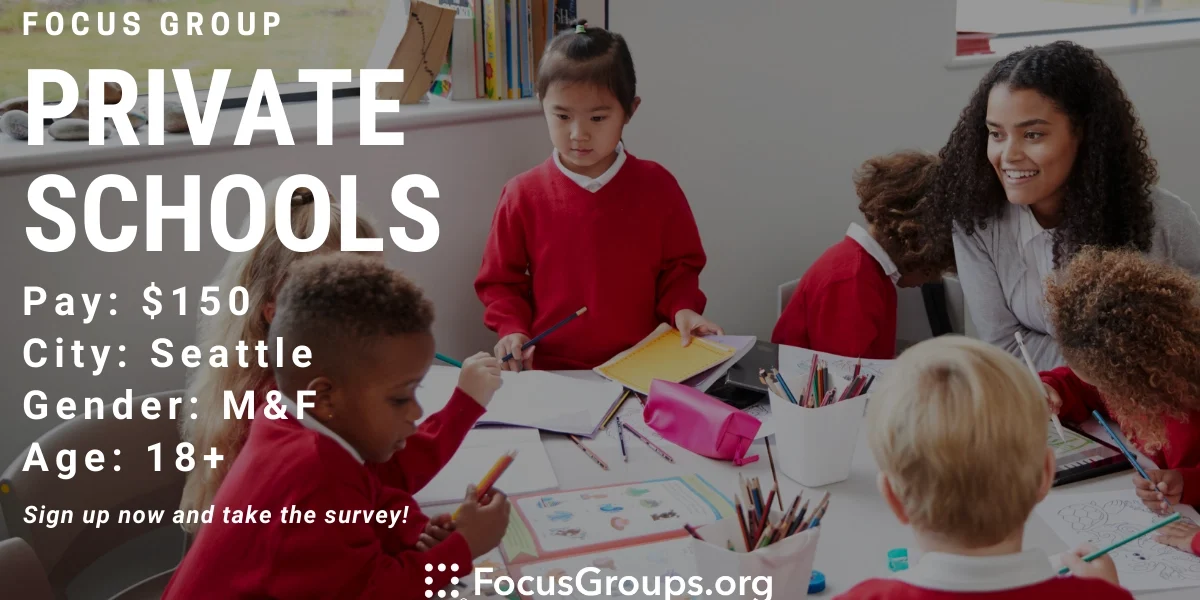 Focus Group for Parents on Private Schools in Seattle - $150 - 09/01/2022