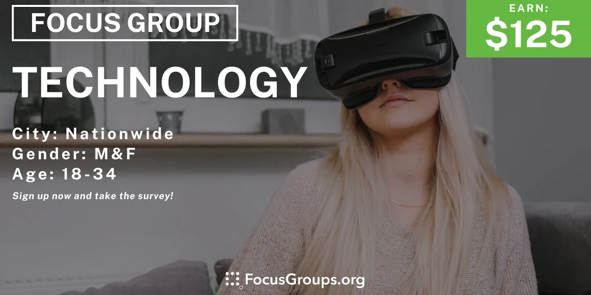 Focus Group on Technology - $125 - 05/13/2024