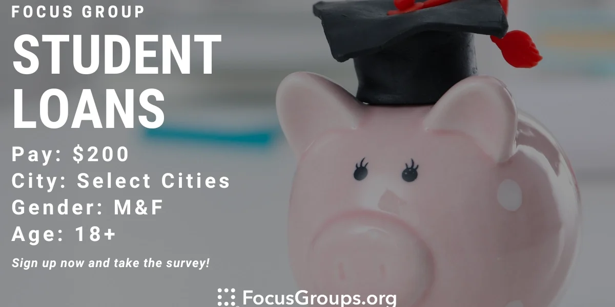 Focus Group on Student Loans - $200 - 09/23/2023