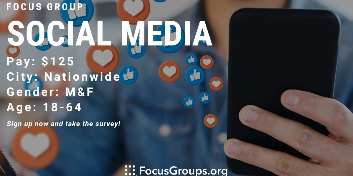 Focus Group on Social Media - $125 - 08/24/2023