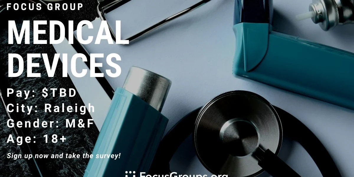Focus Group for Healthcare Professionals on Medical Devices in Raleigh ...