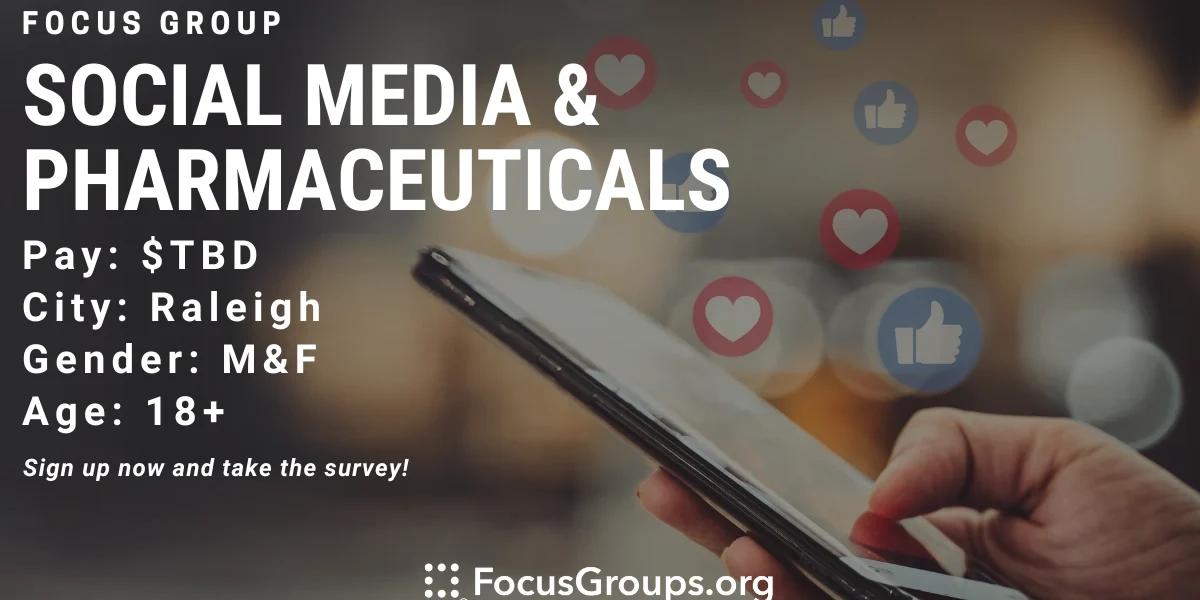 Focus Group on Social Media & Pharmaceuticals in Raleigh - TBD - 10/13/2023