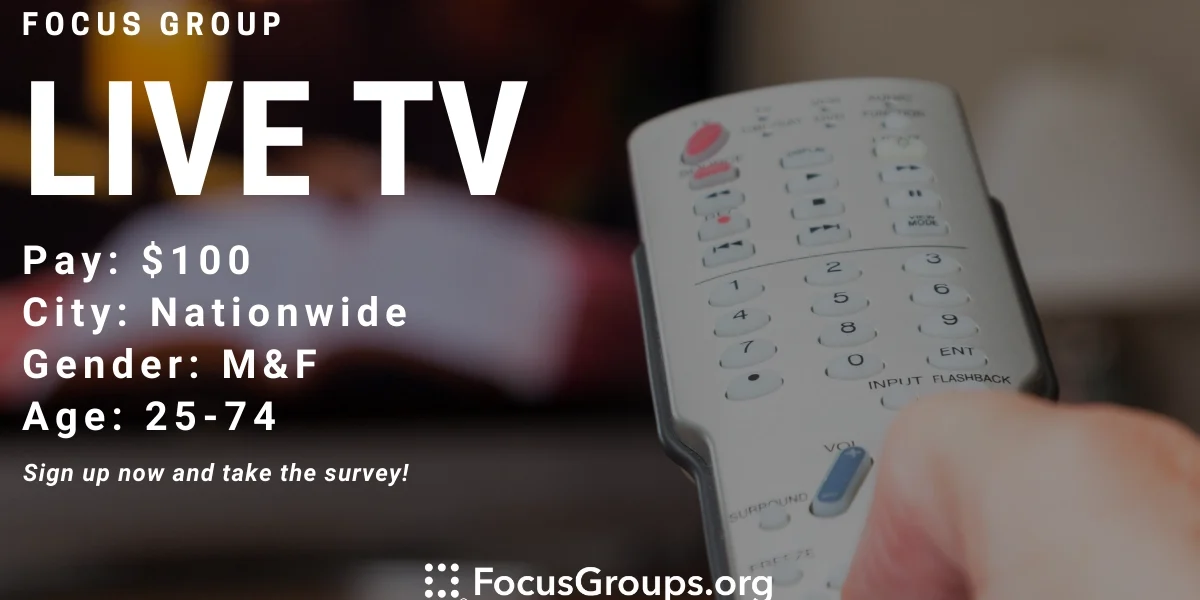 Focus Group on Live TV - $100 - 06/15/2022