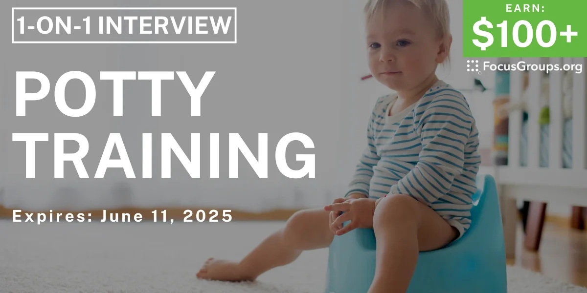 Research Study for Moms on Potty Training - $100-$350 - 05/30/2025