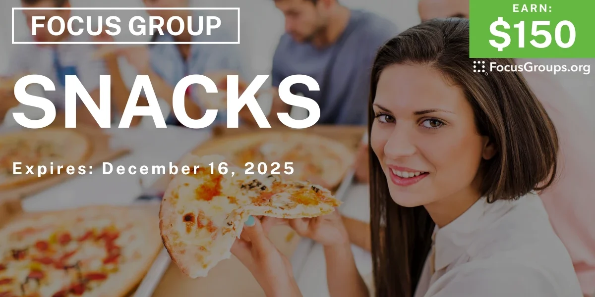 Focus Group on Snacks - $150