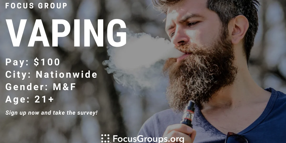 Focus Group on Vaping - $100 - 03/01/2022