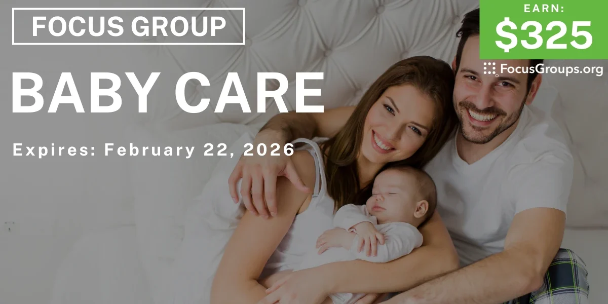 Focus Group for Parents on Baby Care - $325