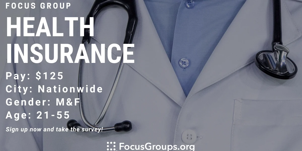 Focus Group on Health Insurance - $125 - 04/15/2023