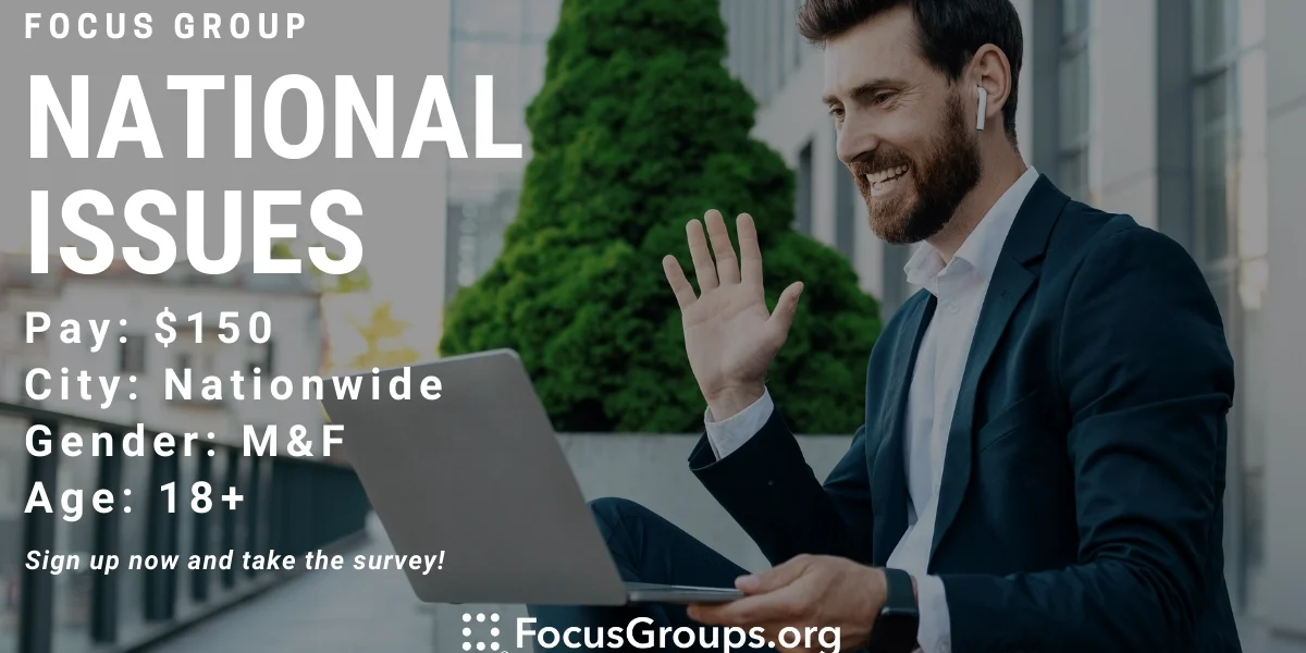 Focus Group on National Issues - $150 - 09/17/2022