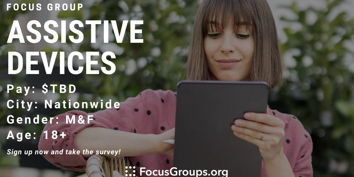 Focus Group on Assistive Devices - TBD - 05/04/2022