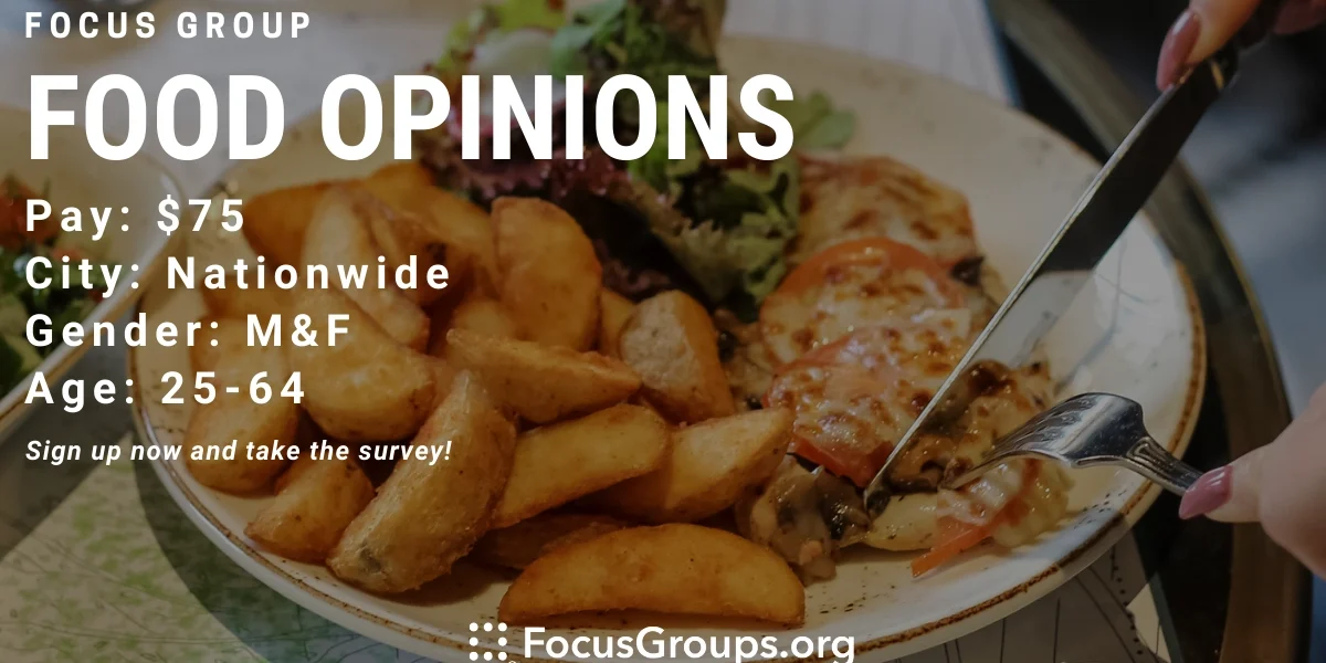 Focus Group on Food Opinions - $75 - 04/21/2023