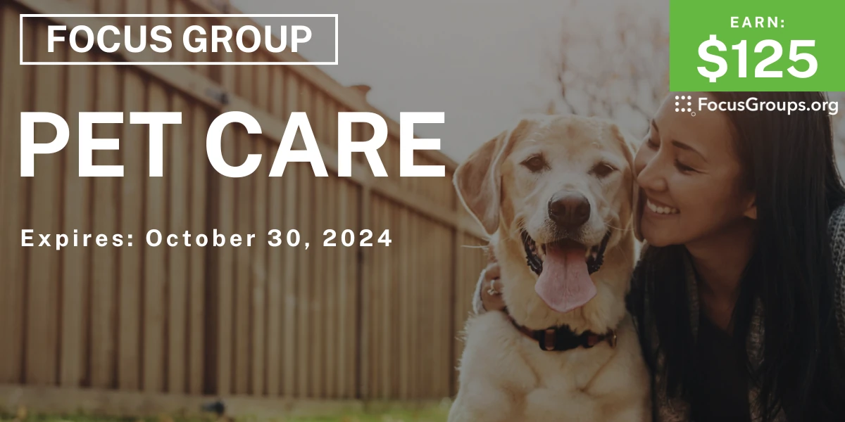 Focus Group on Pet Care - $125 - 10/03/2024
