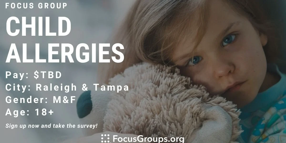 Focus Group for Parents on Child Allergies in Raleigh & Tampa - TBD ...