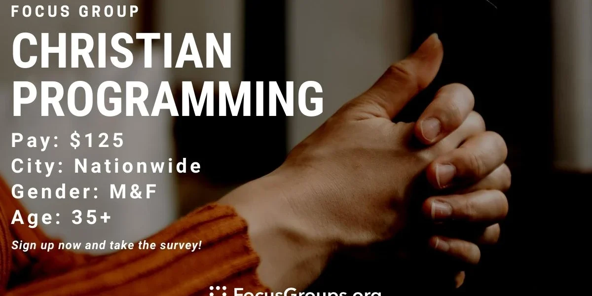 Focus Group on Christian Programming - $125 - 05/08/2023