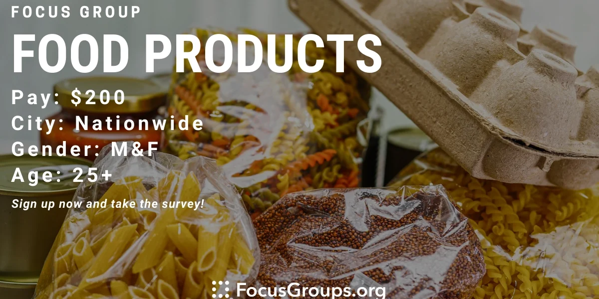 Focus Group on Food Products - $200 - 05/04/2022