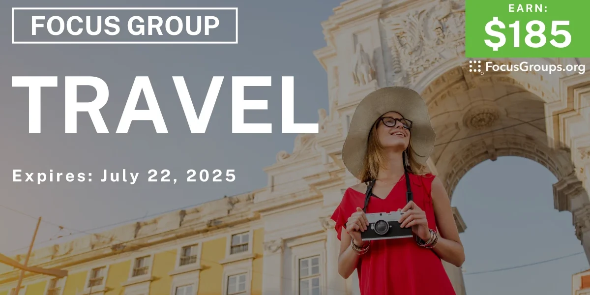 Focus Group on Travel - $185 - 07/16/2025