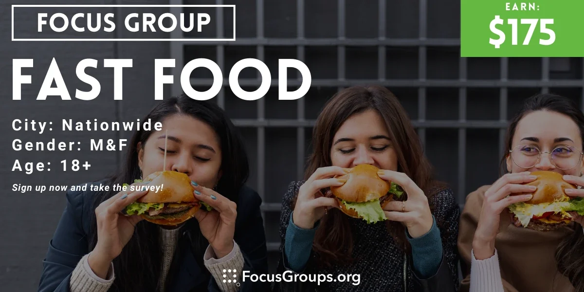 Focus Group on Fast Food - $175 - 03/06/2024