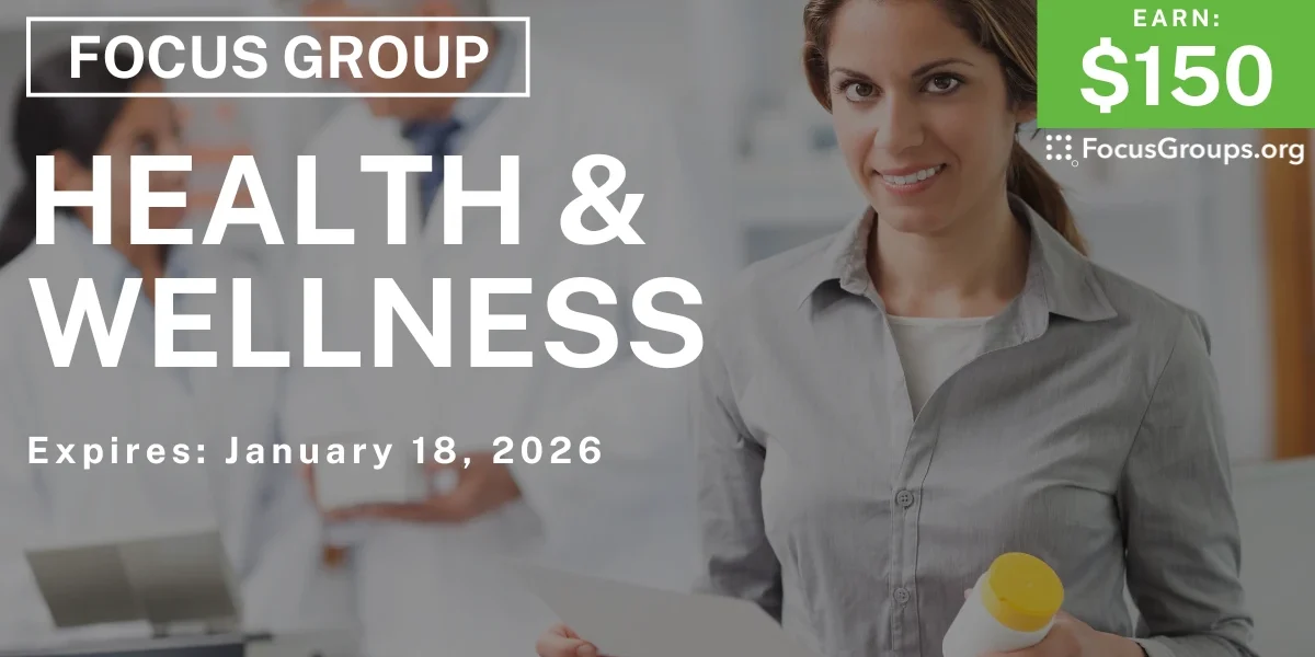 Focus Group on Health & Wellness - $150