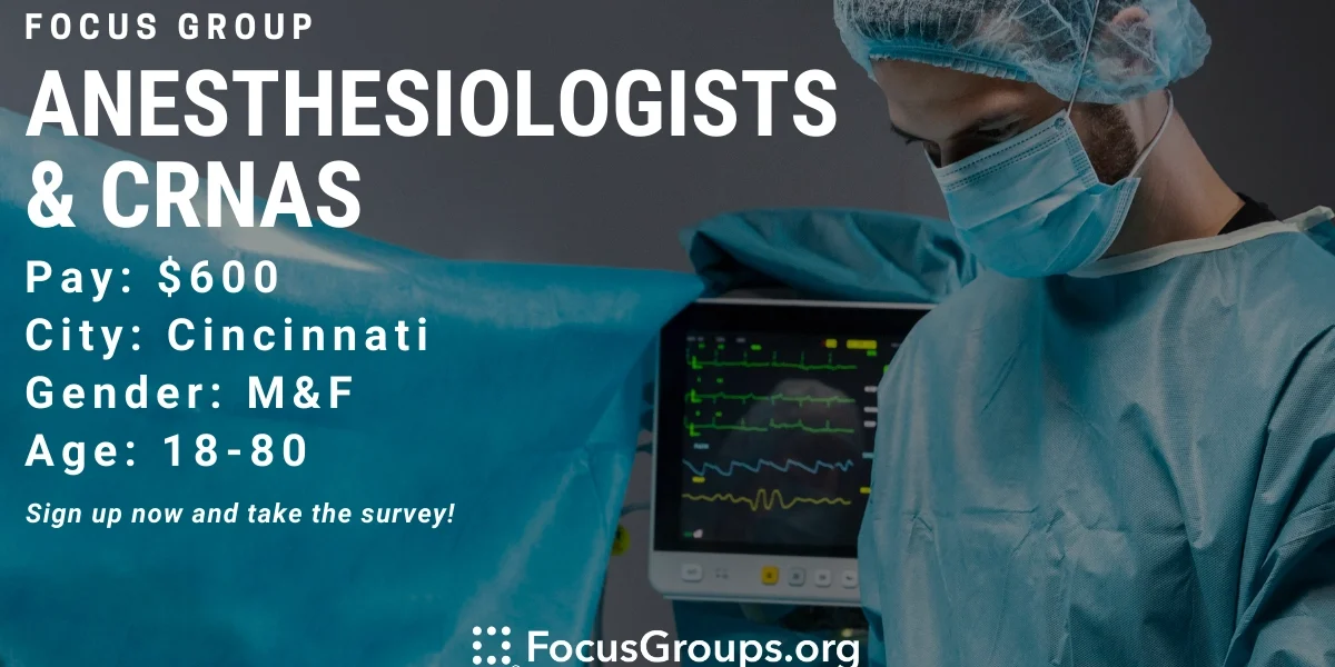 Focus Group for Anesthesiologists & CRNAs in Cincinnati - $600 - 11/21/2022
