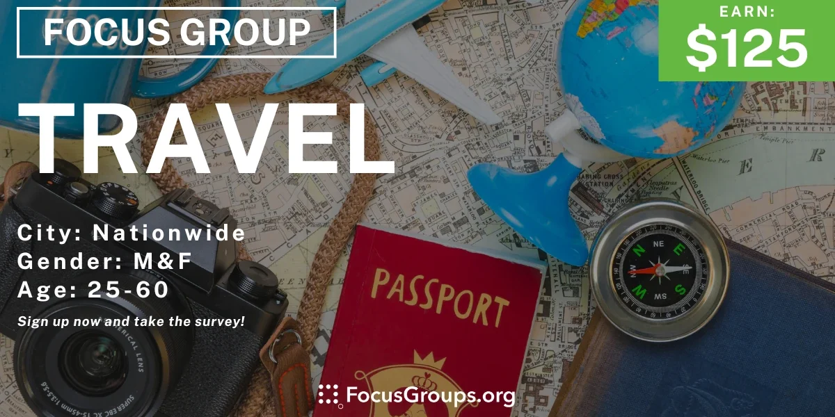Focus Group on Travel - $125 - 05/02/2024