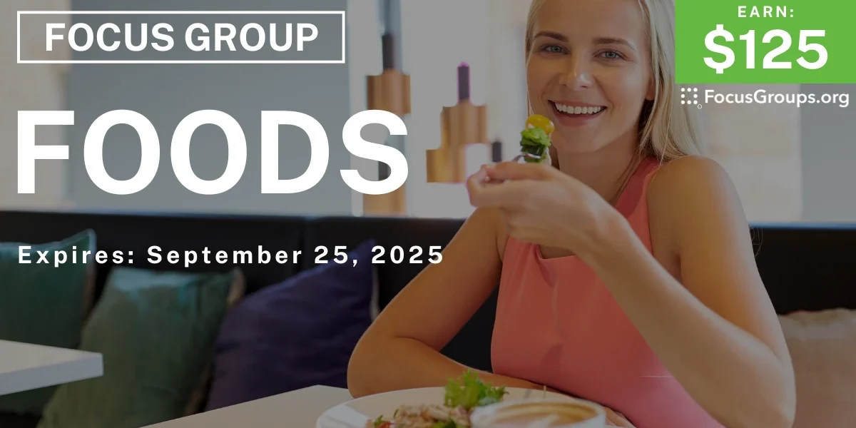 Focus Group on Foods - $125 - $125 - 09/04/2025