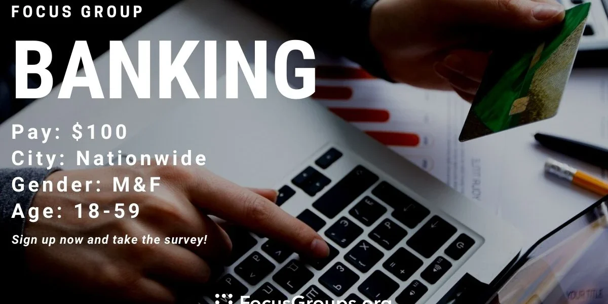 Focus Group on Banking - $100 - 04/03/2023