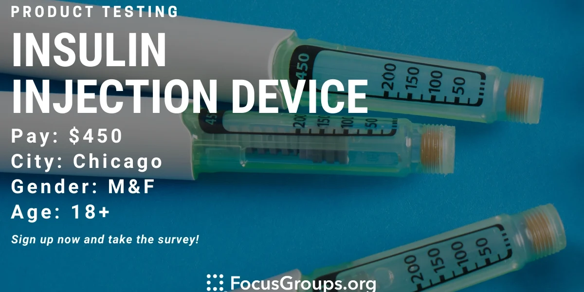 Product Test on Insulin Injection Device in Chicago - $450 - 07/18/2022