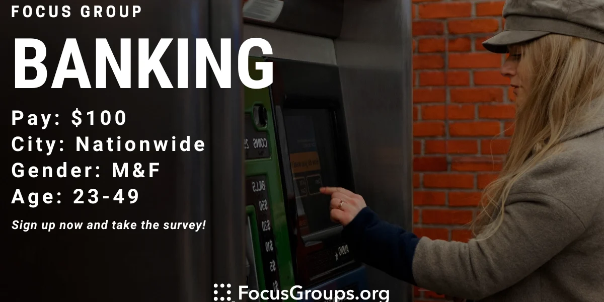 Focus Group on Banking - $100 - 12/10/2023