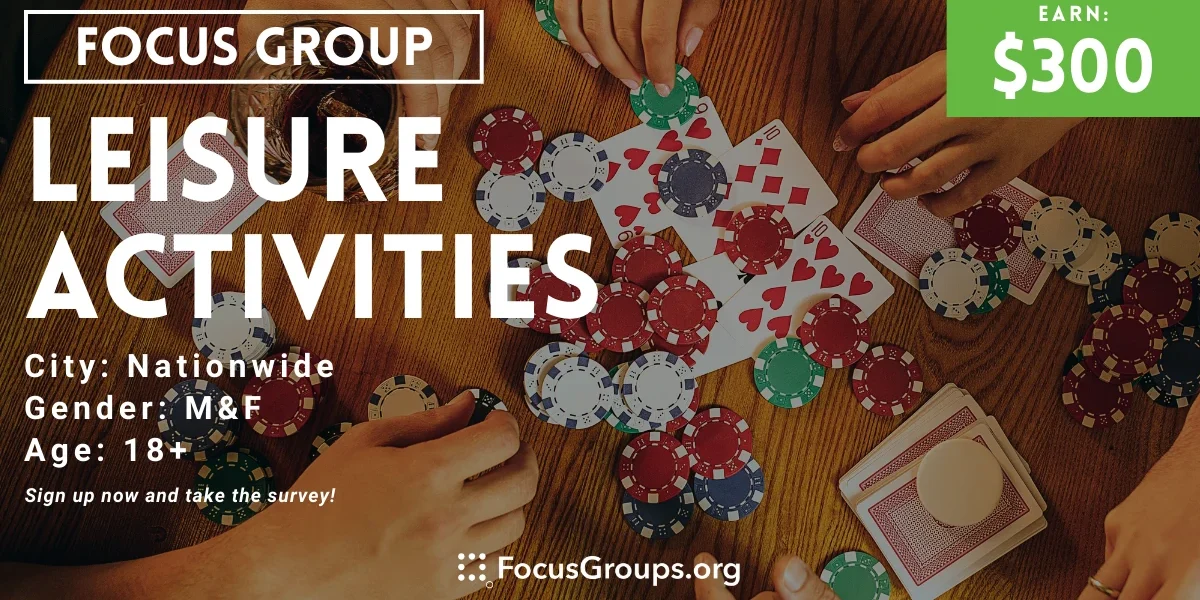 Focus Group on Leisure Activities - $300 - 02/14/2024