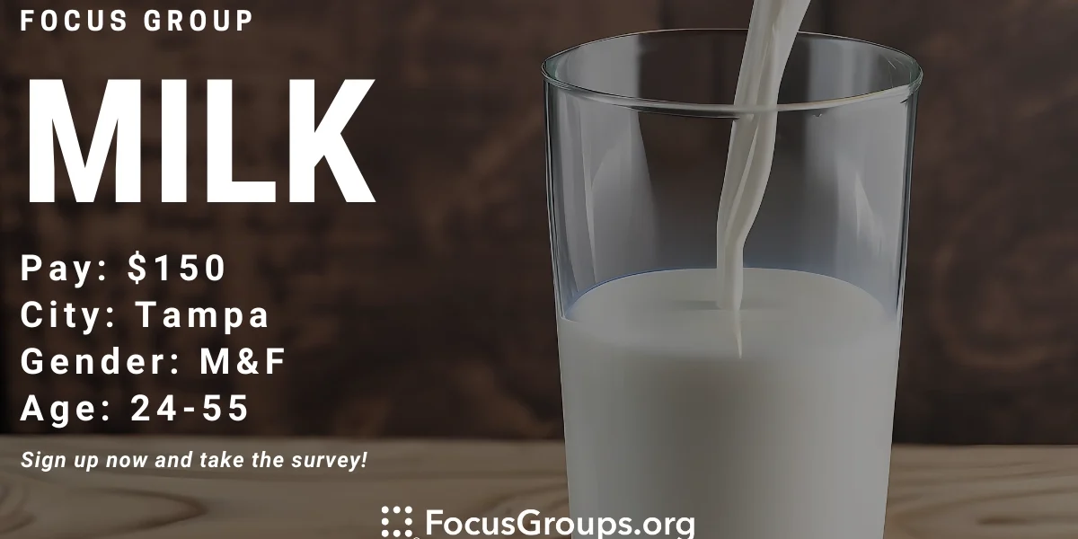 Focus Group on Milk in Tampa - $150 - 05/24/2023