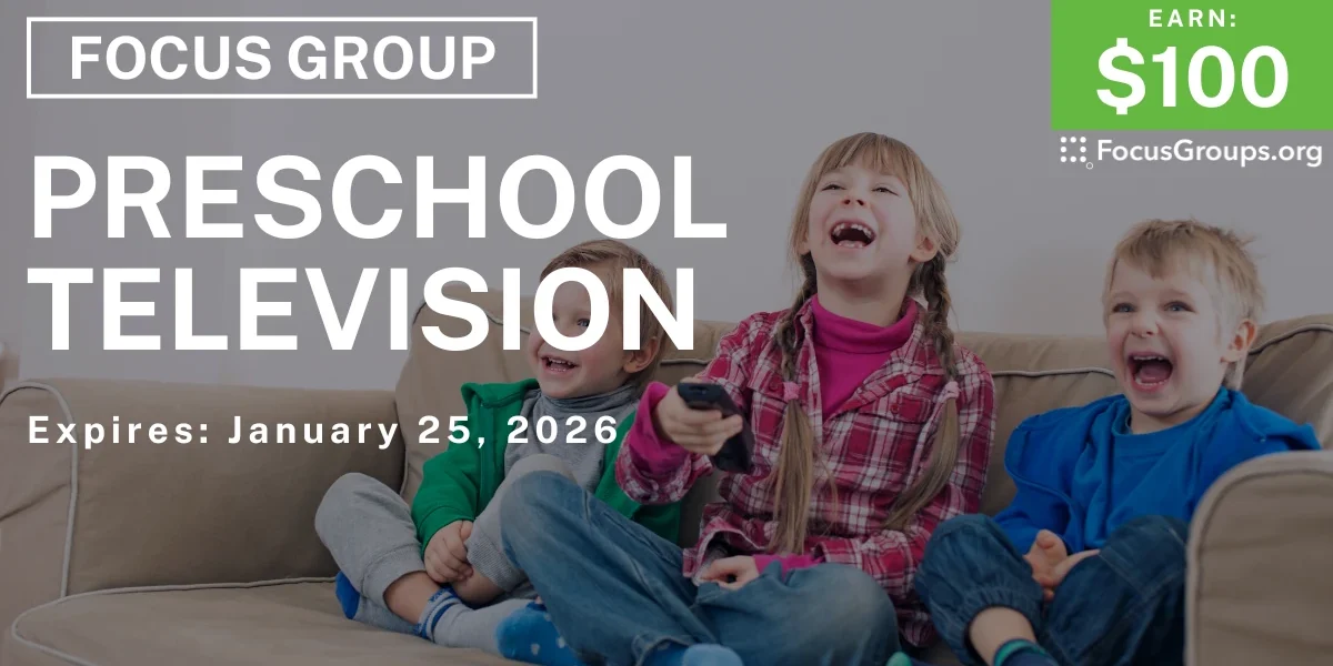 Focus Group for Parents on Preschool TV - $100