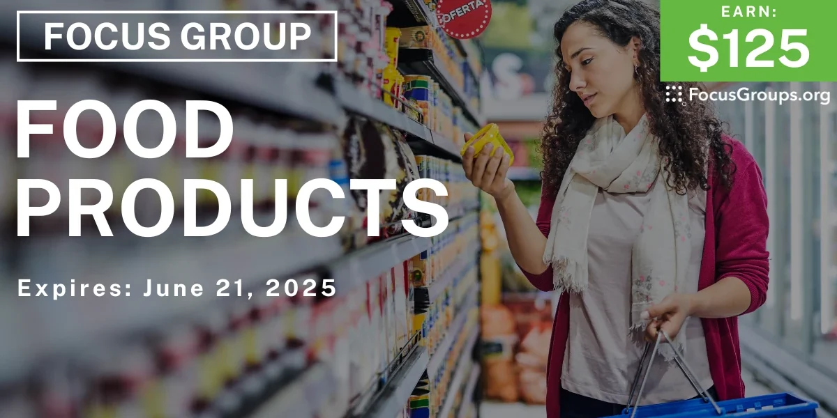 Focus Group on Food Products - $125 - 06/09/2025