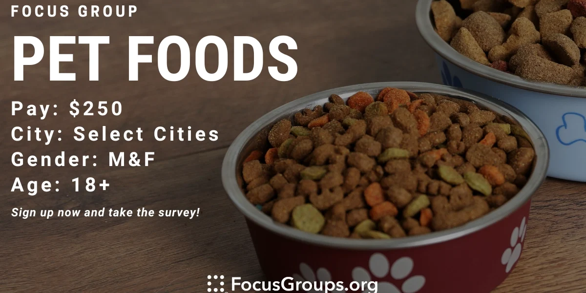 Focus Group on Pet Foods - $250 - 08/18/2023