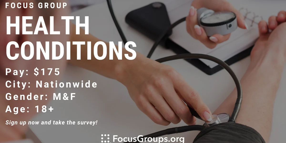Focus Group on Health Conditions - $175 - 06/10/2023