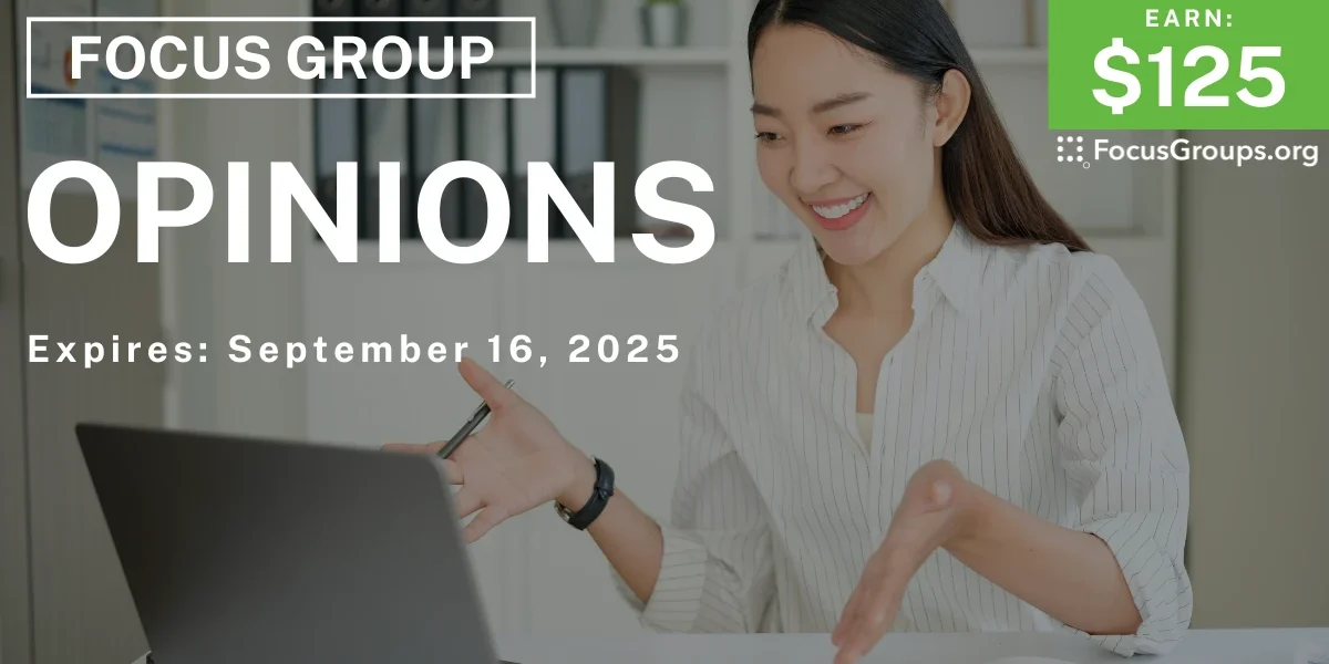 Focus Group on Opinions - $125 - $125 - 09/08/2025