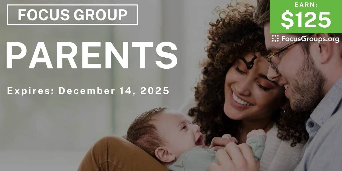 Focus Group for Parents - $125