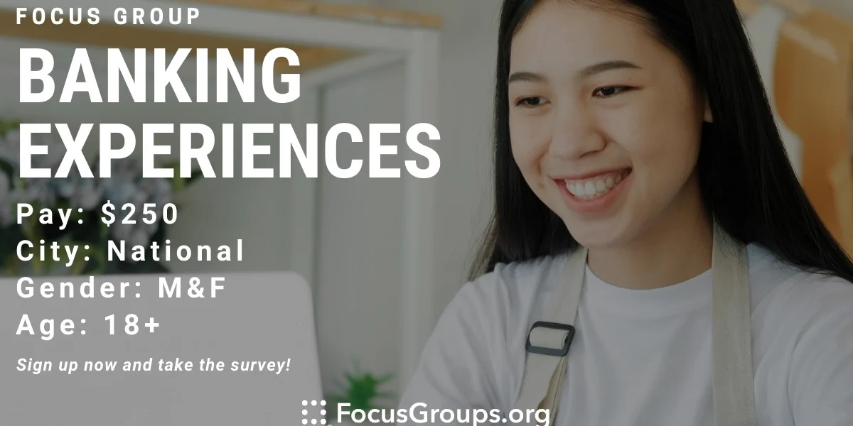 Focus Group for Small Business Owners on Banking Experiences - $250 ...