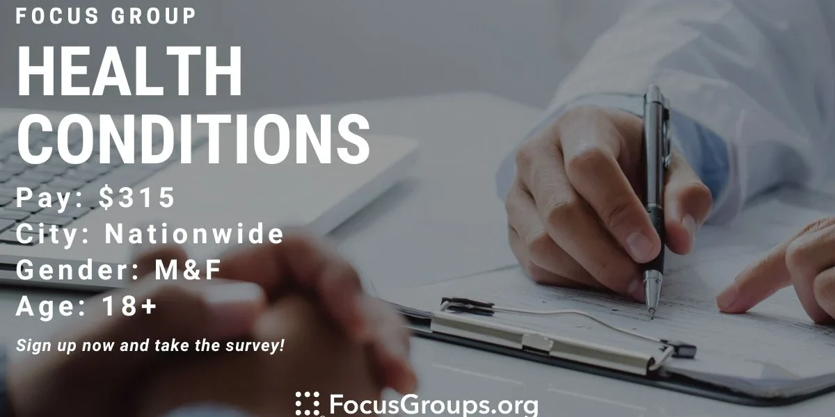 Focus Group on Health Conditions - $315 - 10/29/2023