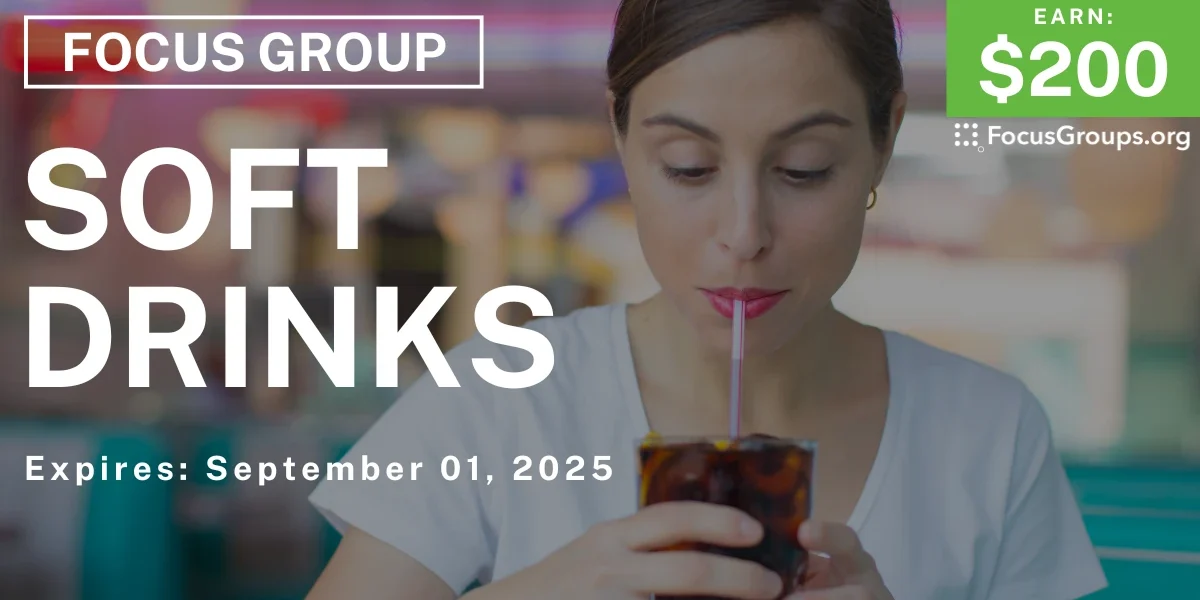Focus Group on Soft Drinks - $200 - $200 - 08/22/2025