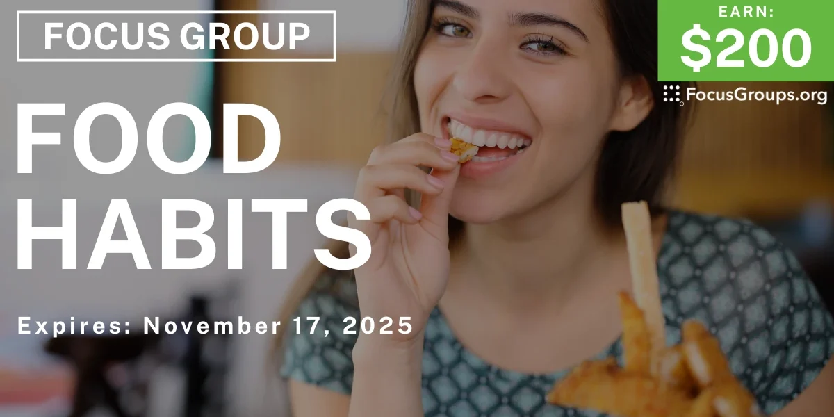 Focus Group on Food Habits - $200