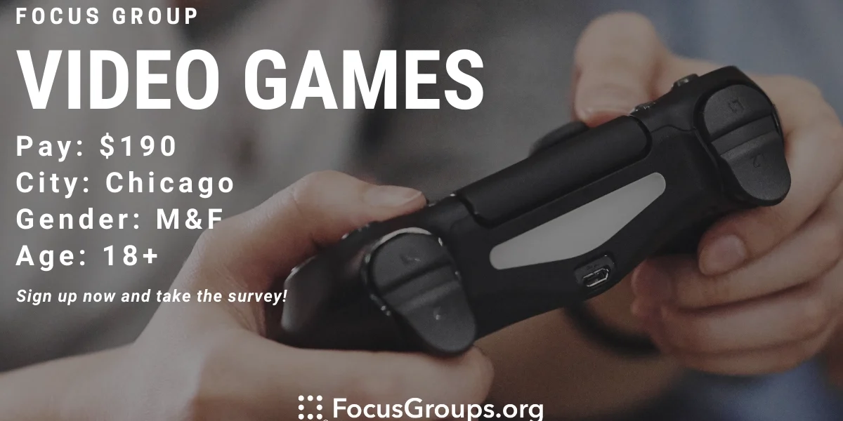 Focus Group on Video Games in Chicago - $190 - 02/24/2023