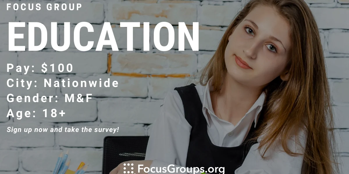 Focus Group for High School Seniors on Education - $100 - 04/12/2022