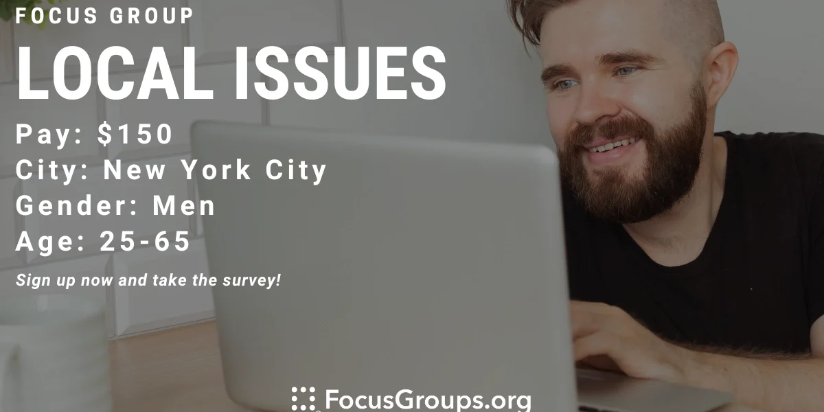 Focus Group for Men on Local Issues in NYC - $150 - 01/02/2024
