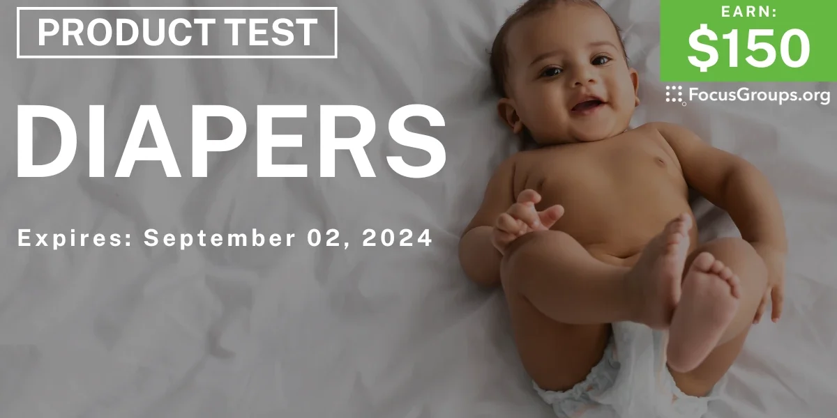 Product Test for Parents on Diapers - $150 - 08/21/2024