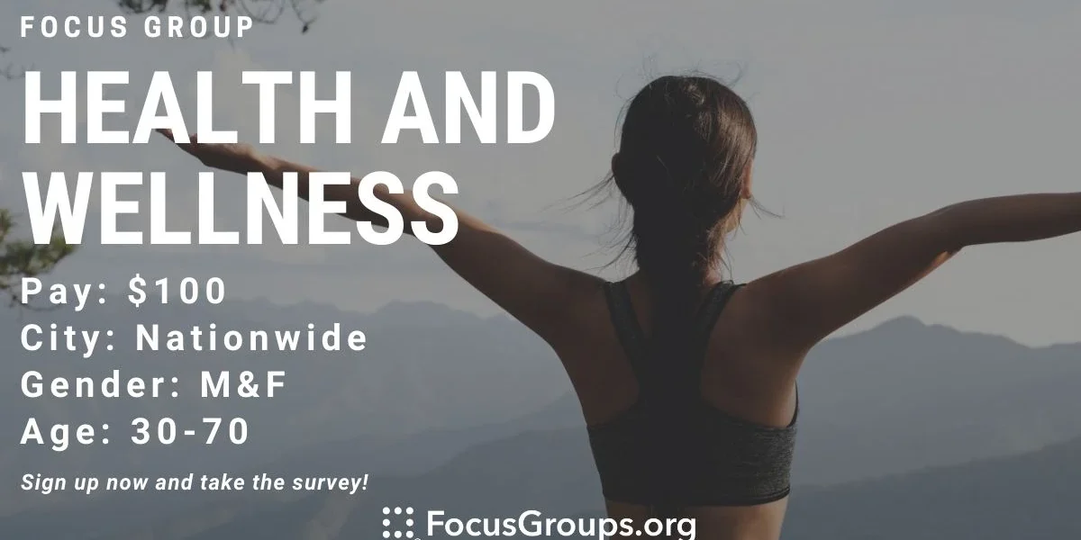 Focus Group on Health and Wellness - $100 - 04/16/2022