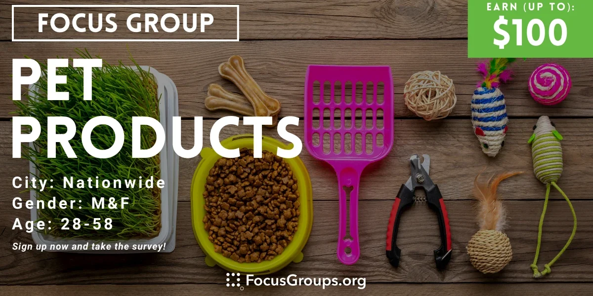 Focus Group on Pet Products - up to $100 - 02/16/2024
