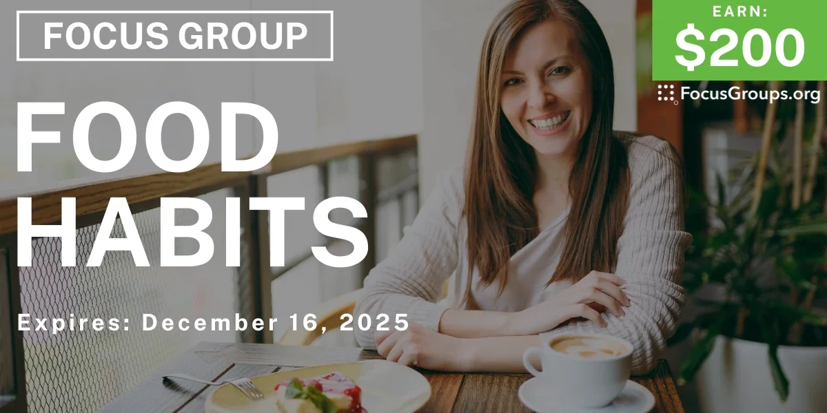 Focus Group on Food Habits - $200