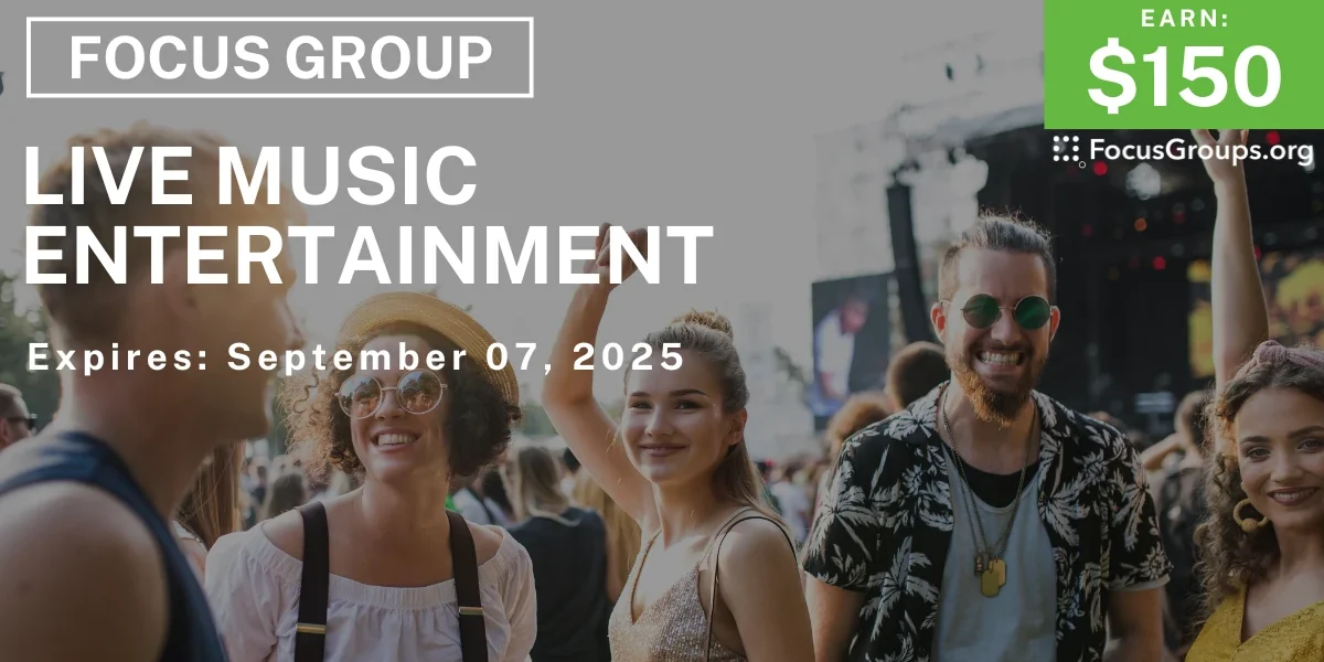 Focus Group on Live Music Entertainment - $150 - $150 - 08/19/2025